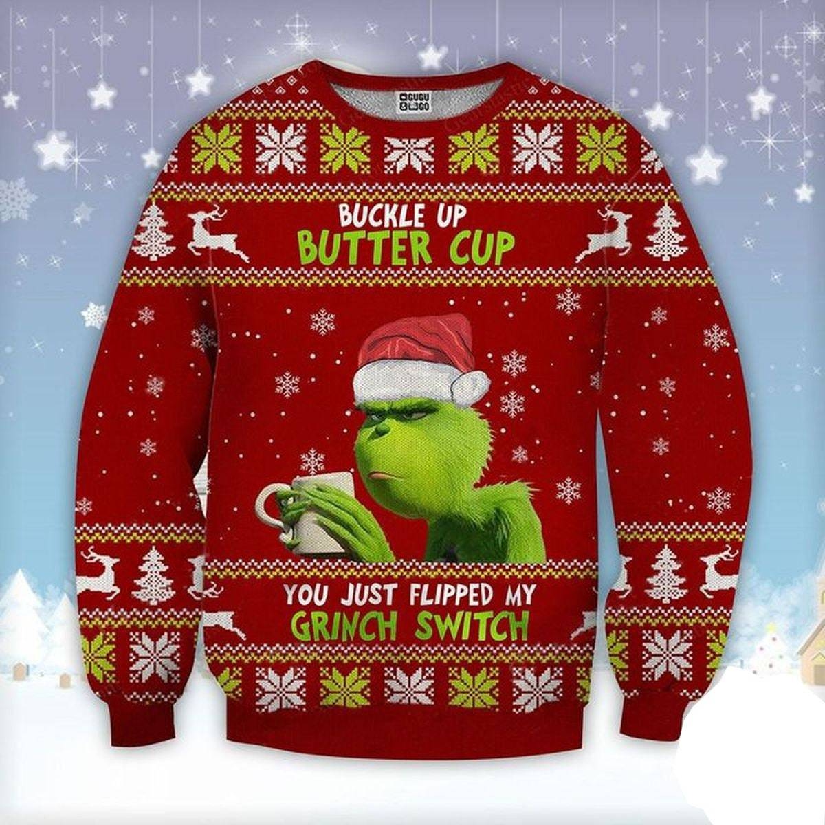 The Grinch Buckle Up Buttercup You Ugly Christmas Grinchmas Sweater ...